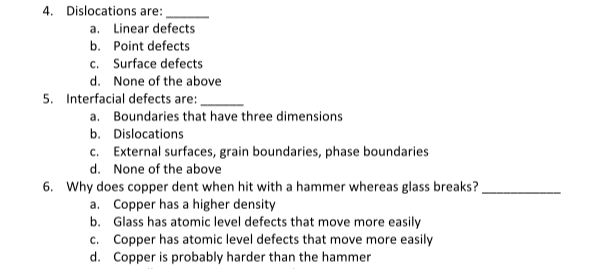 Solved 4. Dislocations are: Linear defects Point defects | Chegg.com Solved 4. Dislocations are: Linear defects Point defects | Chegg.com