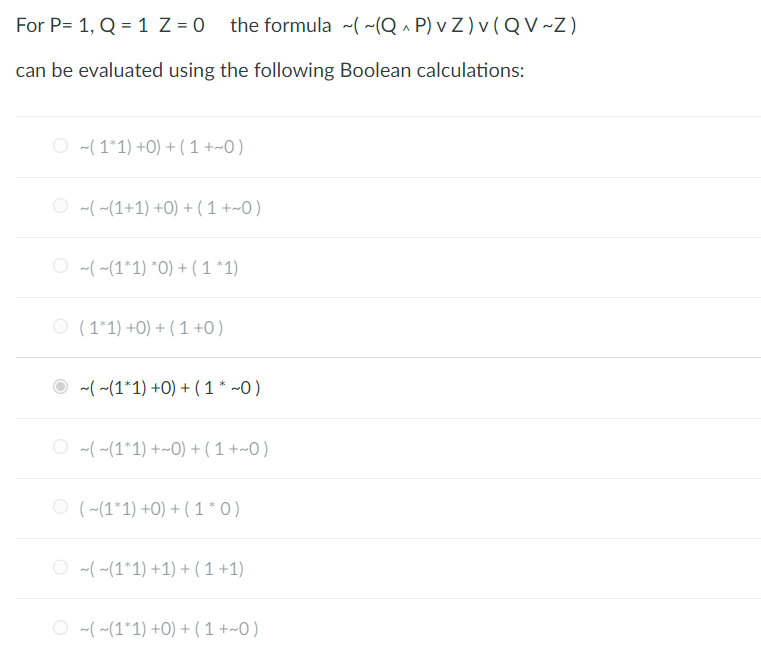 Solved For P=1,Q=1Z=0 the formula ∼(∼(Q∧P)∨Z)∨(Q∨∼Z) can be | Chegg.com