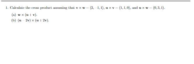 Solved 1. Calculate the cross product assuming that | Chegg.com