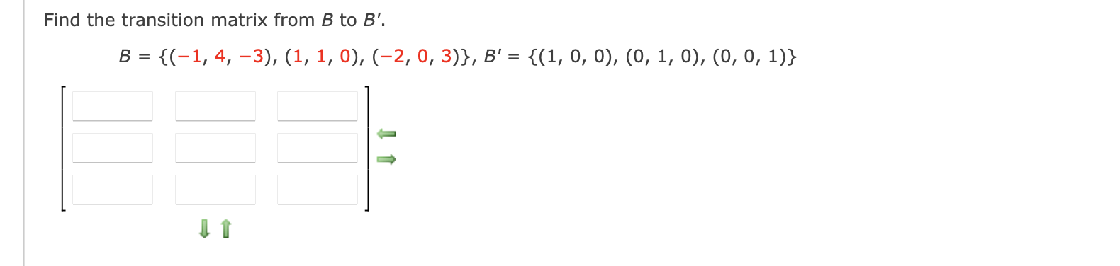 Solved Find the transition matrix from B ﻿to | Chegg.com