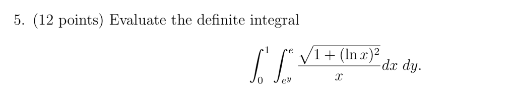 Solved 5. (12 points) Evaluate the definite integral 1 | Chegg.com