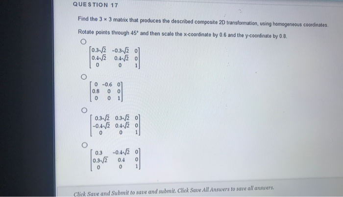 Solved QUESTION 17 Find the 3 x 3 matrix that produces the | Chegg.com