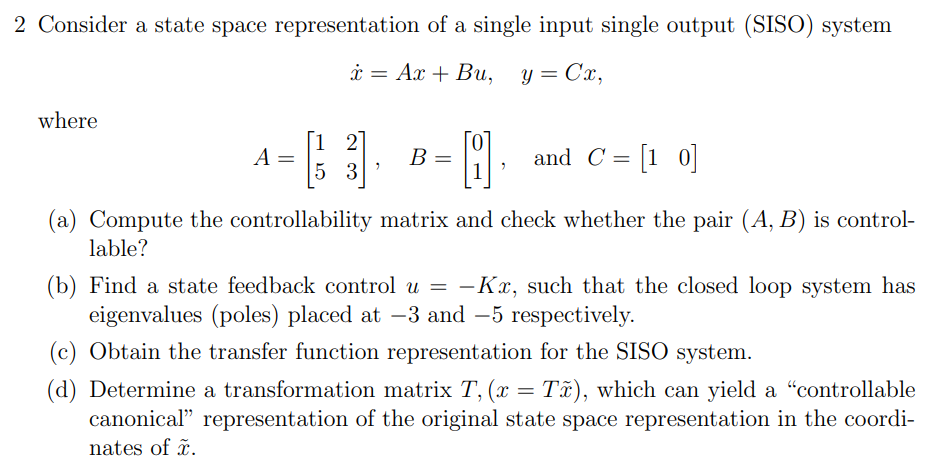 Solved 2 Consider A State Space Representation Of A Single