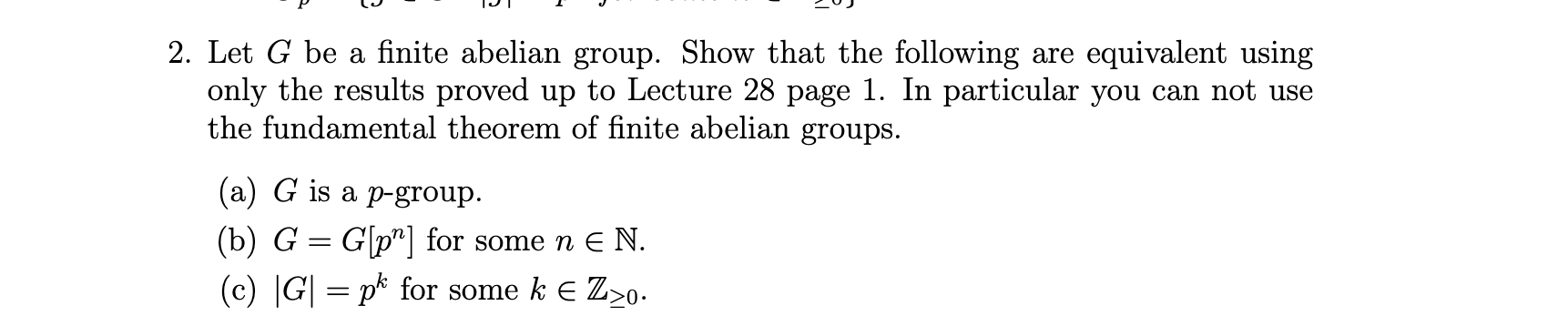 Solved 2. Let G be a finite abelian group. Show that the | Chegg.com