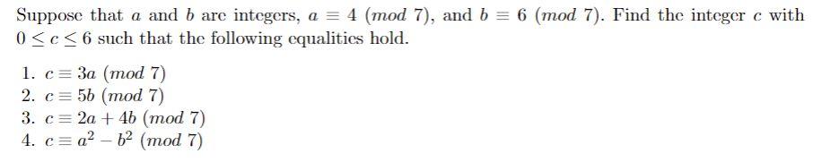 Solved Suppose that a and b are integers, a = 4 (mod 7), and | Chegg.com