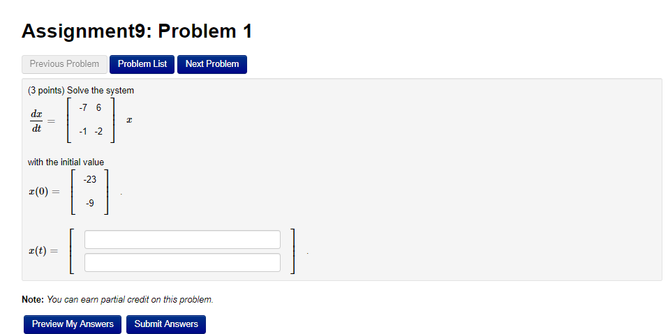 Solved (3 points) Solve the system dxdt= ⎡⎣⎢⎢ -7 6 ⎤⎦⎥⎥ -1 | Chegg.com
