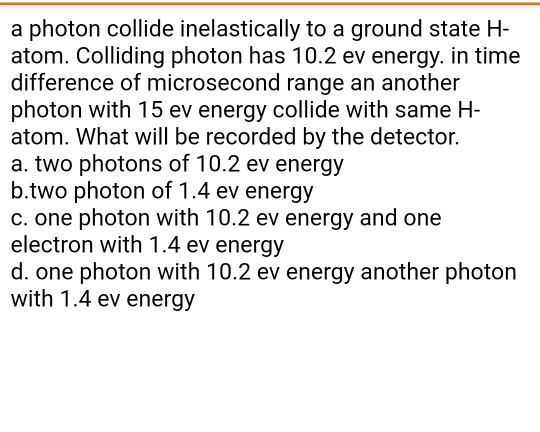 Solved a photon collide inelastically to a ground state H- | Chegg.com