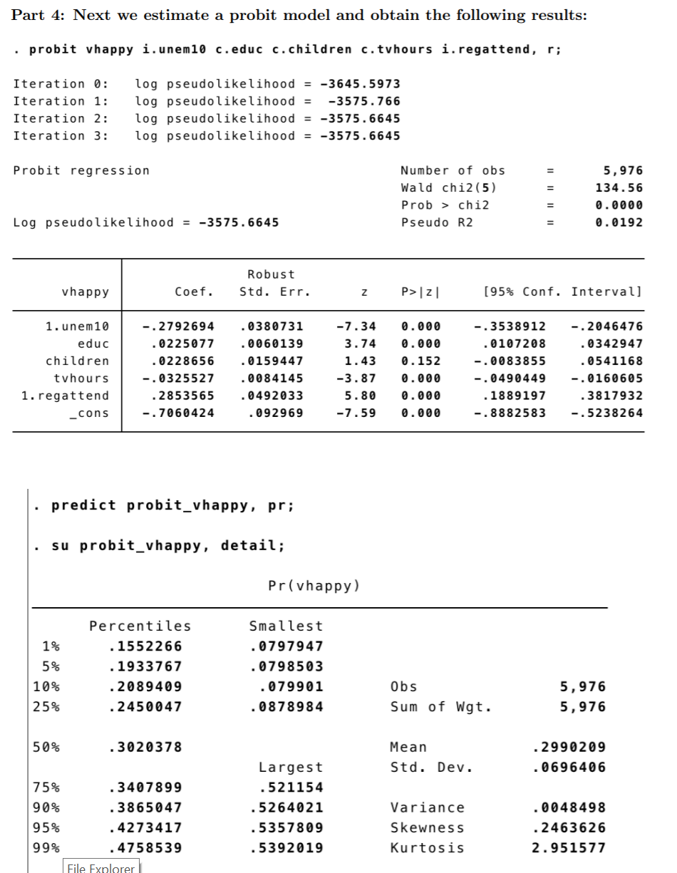 Solved Part 4: Next we estimate a probit model and obtain | Chegg.com