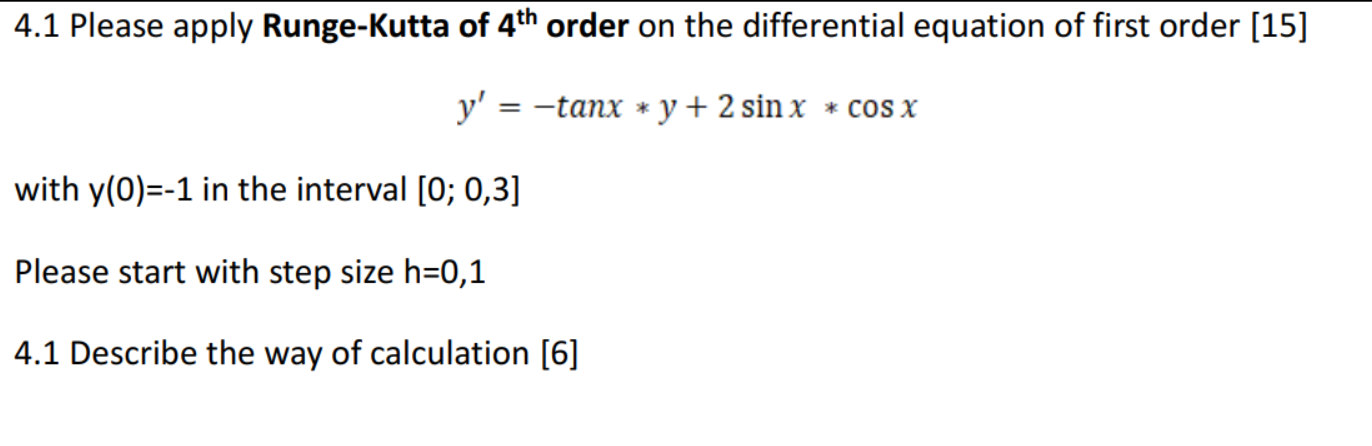 Solved 4.1 Please apply Runge-Kutta of 4th order on the | Chegg.com