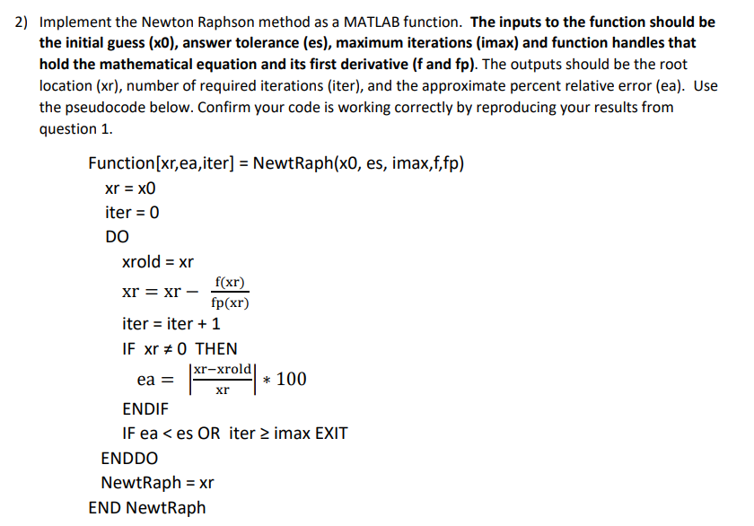 Solved 2) Implement the Newton Raphson method as a MATLAB | Chegg.com