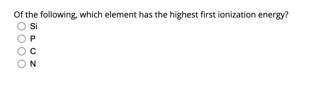 Solved Of the following, which element has the highest first | Chegg.com
