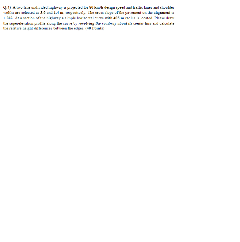 Solved Q.4) A two lane undivided highway is projected for 80 | Chegg.com