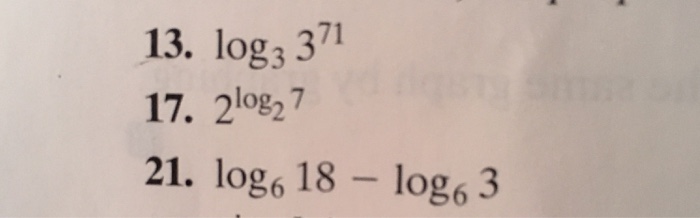 Solved Explain log_3 3^71 2^log_2 7 log_6 18 - log_6 3 | Chegg.com