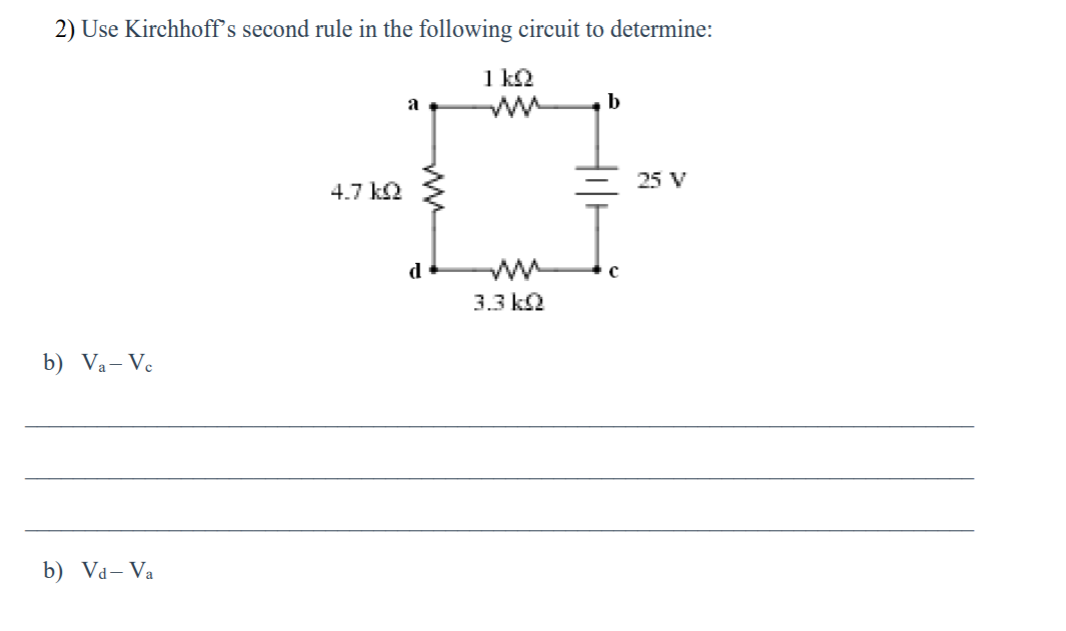 Solved 2) Use Kirchhoff's second rule in the following | Chegg.com