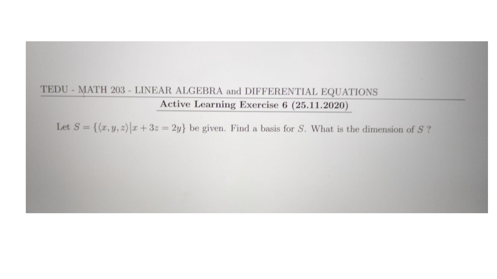 Solved TEDU - MATH 203 - LINEAR ALGEBRA and DIFFERENTIAL | Chegg.com