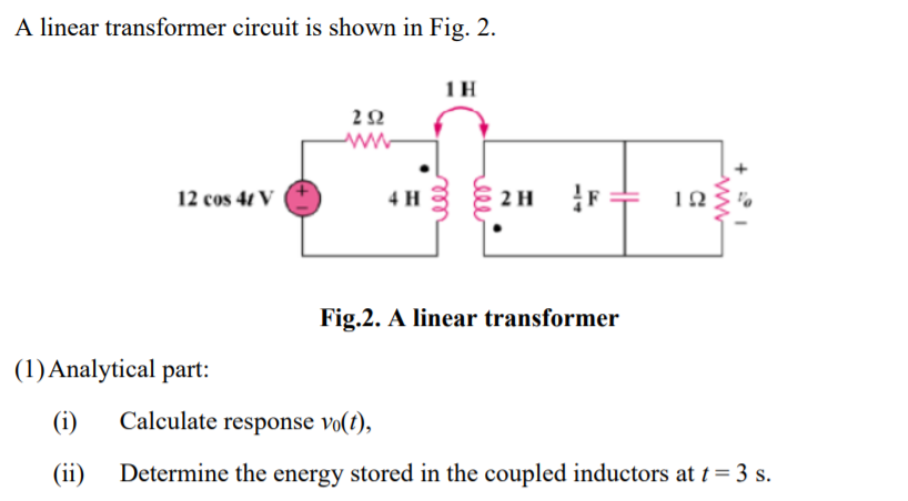 Solved A linear transformer circuit is shown in Fig. 2. 1H | Chegg.com