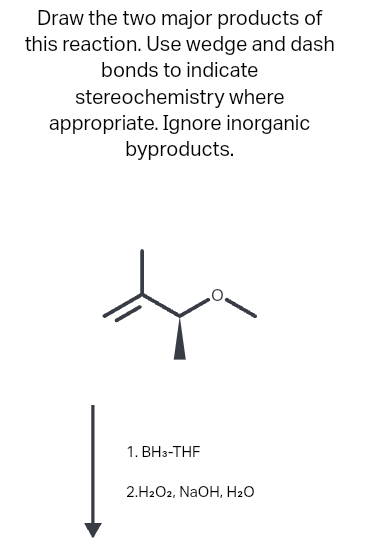 [Solved]: 8. Draw the two major products of this reac