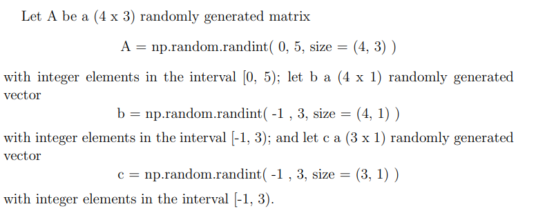 Solved Let A ﻿be a (4×3) ﻿randomly generated | Chegg.com