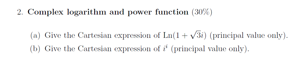 Solved 2. Complex logarithm and power function (30%) (a) | Chegg.com