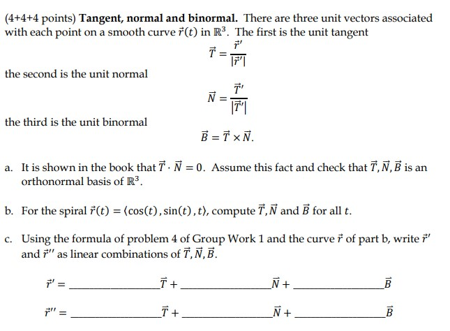 Solved (4+4+4 points) Tangent, normal and binormal. There | Chegg.com