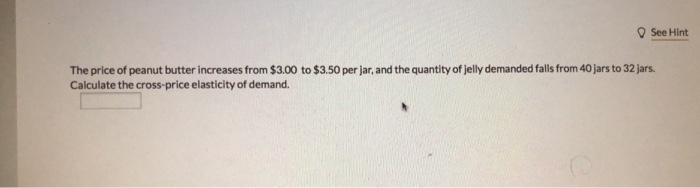 Solved O See Hint The price of peanut butter increases from | Chegg.com