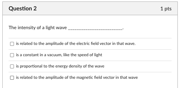 Solved Question 2 1 pts The intensity of a light wave is | Chegg.com