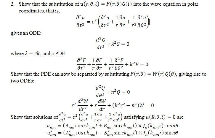 Solved 2. Show that the substitution of u(r,θ,t)=F(r,θ)G(t) | Chegg.com