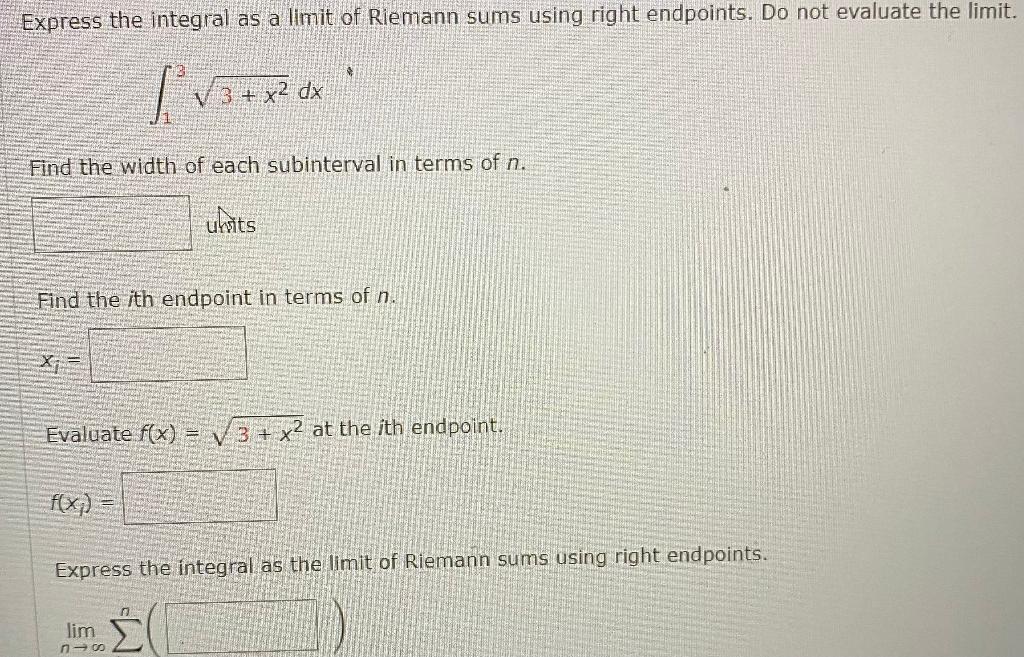 Solved Express the integral as a limit of Riemann sums using | Chegg.com