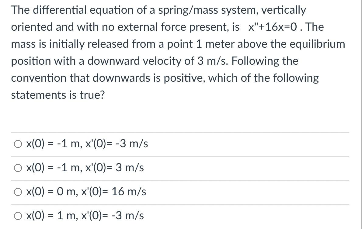Solved The differential equation of a spring/mass system, | Chegg.com