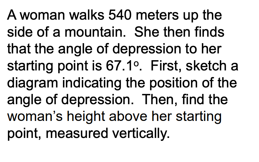 Solved A woman walks 540 meters up the side of a mountain. | Chegg.com