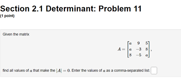 Solved Section 2.1 Determinant: Problem 11 (1 point) Given | Chegg.com