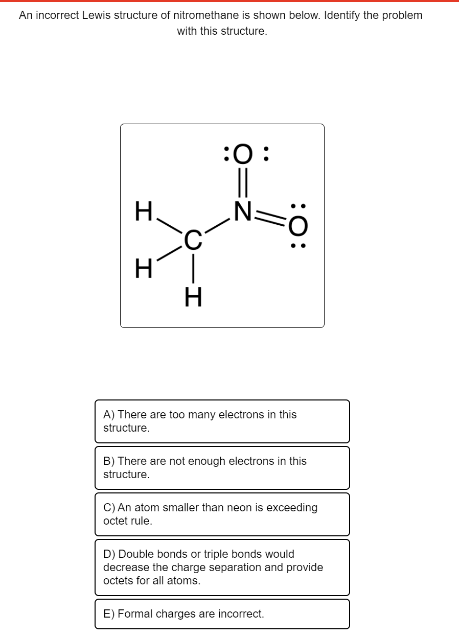 Solved An incorrect Lewis structure of nitromethane is shown | Chegg.com