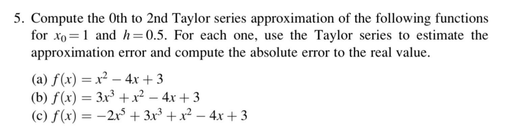 Solved 5. Compute the Oth to 2nd Taylor series approximation | Chegg.com