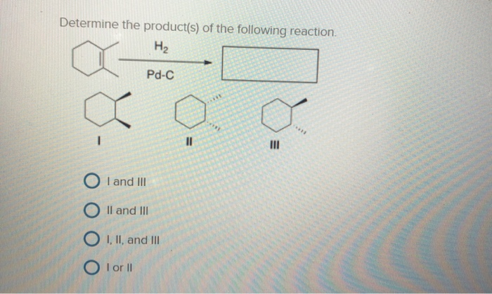 Solved Determine The Product S Of The Following Reaction