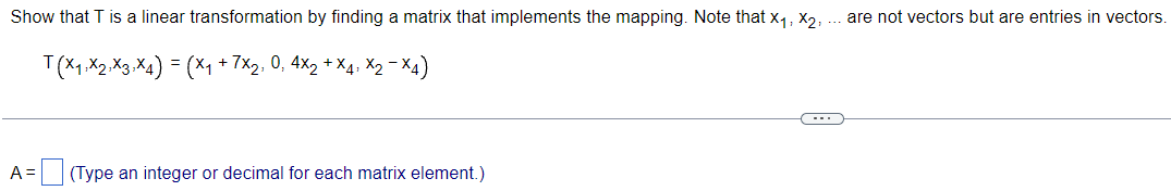 Solved Show That T Is A Linear Transformation By Finding A 
