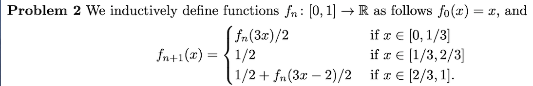 Solved Problem 2 We inductively define functions fn: [0, 1] | Chegg.com