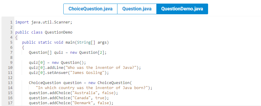 Solved Provide a different implementation of ChoiceQuestion. | Chegg.com