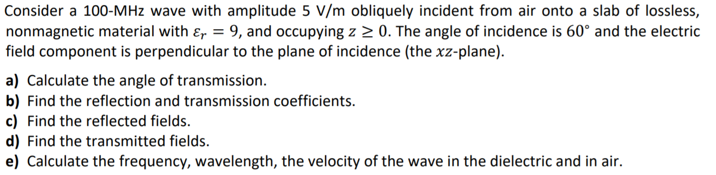Solved Consider a 100-MHz wave with amplitude 5 V/m | Chegg.com