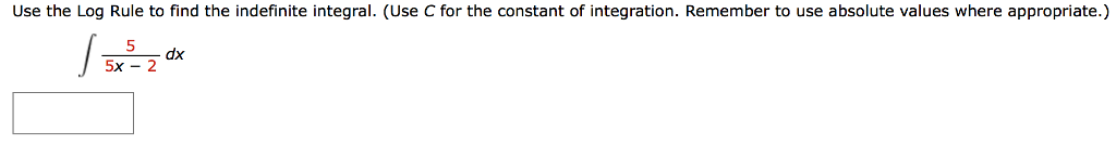 Solved Use the Log Rule to find the indefinite integral. | Chegg.com