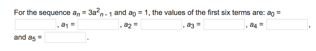 Solved For the sequence an 3a n-1 and ao1, the values of the | Chegg.com