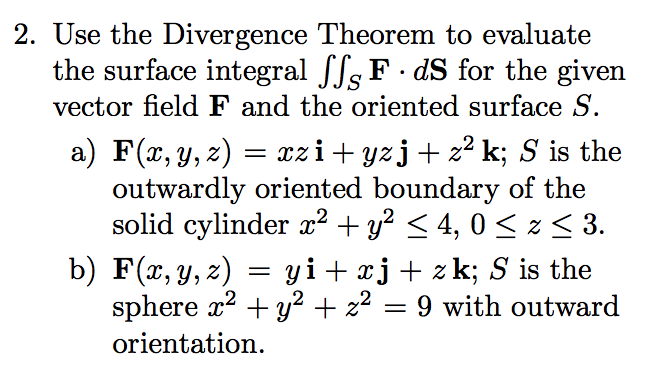 Solved 2. Use the Divergence Theorem to evaluate the surface | Chegg.com
