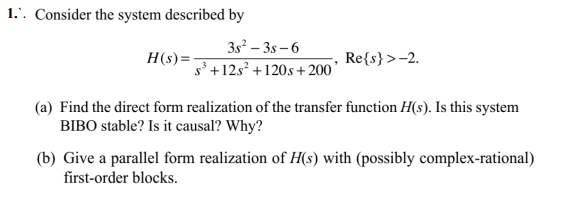 Solved 1.". Consider the system described by 3s? - 35-6 | Chegg.com