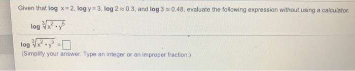 Solved Use log b3-1.099 and/or log ,8 2.079 to find log b24. | Chegg.com
