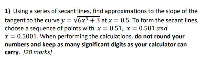Solved Using a series of secant lines, find approximations | Chegg.com