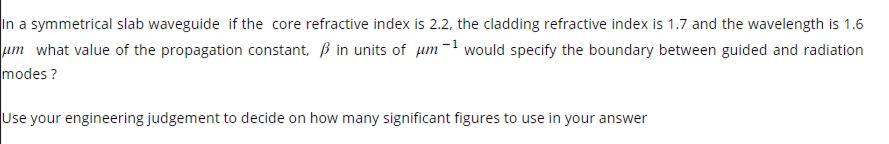 Solved n a symmetrical slab waveguide if the core refractive | Chegg.com