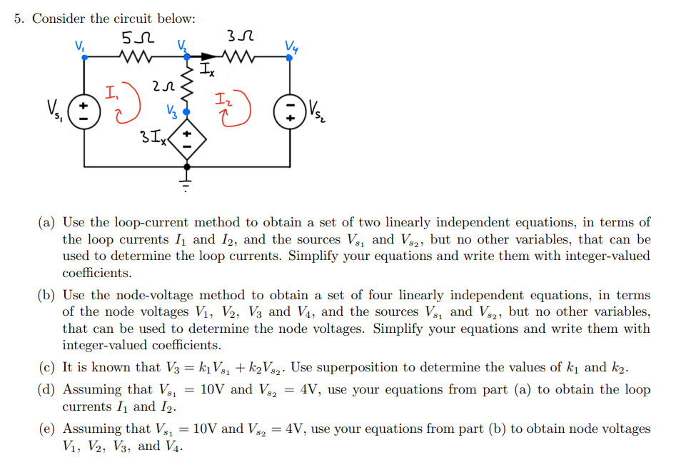 Solved 5. Consider the circuit below: (a) Use the | Chegg.com Solved 5. Consider the circuit below: (a) Use the | Chegg.com