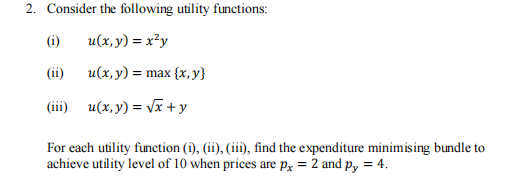 Solved 2. Consider the following utility functions: (i) | Chegg.com