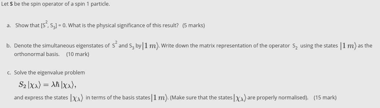 Solved Let S be the spin operator of a spin 1 particle. a. | Chegg.com