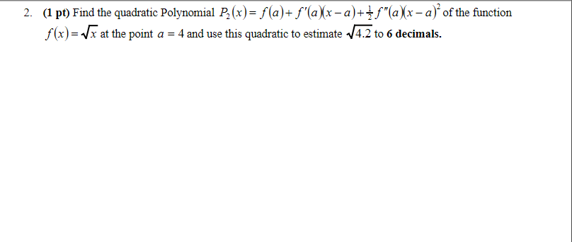 Solved 2. (1 pt) Find the quadratic Polynomial | Chegg.com