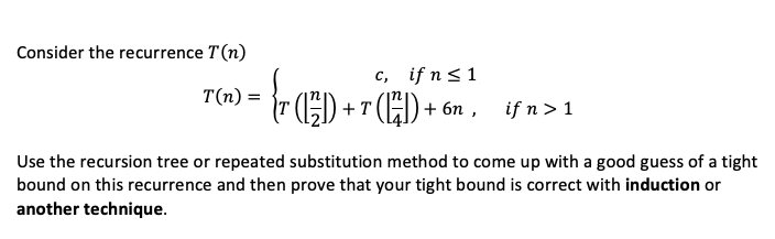 Solved Consider the recurrence T(n) T(n) = ={+ C, if ns1 +T | Chegg.com